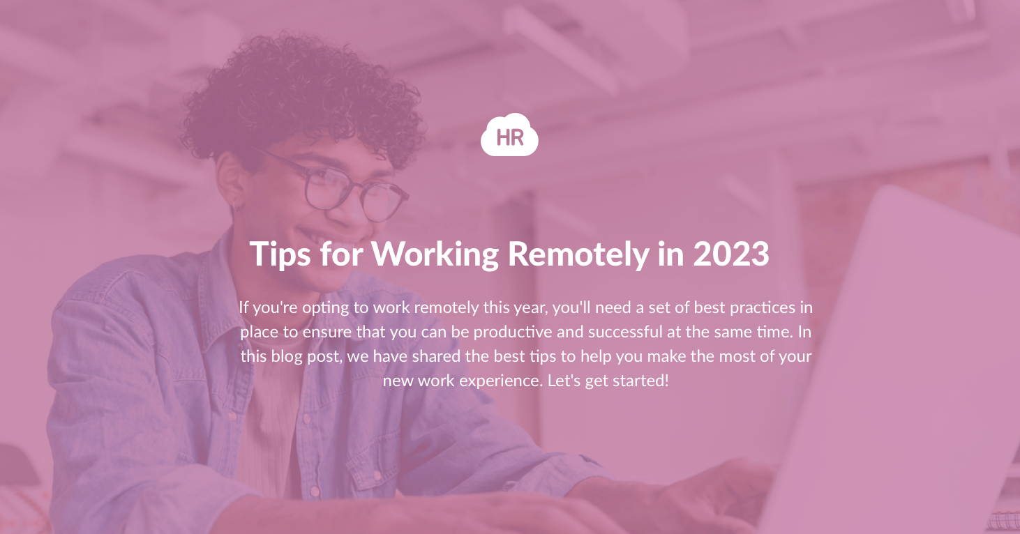 Tips for Working Remotely in 2023 | HR Cloud
